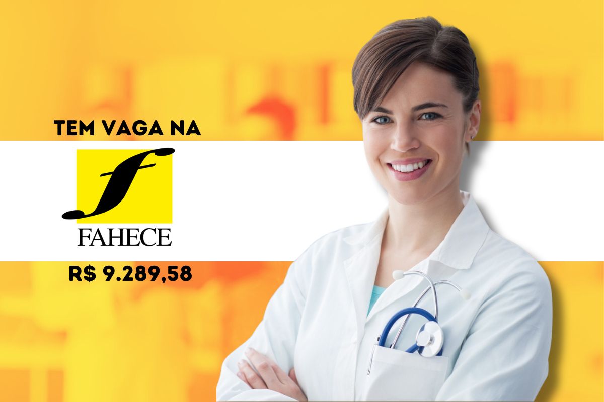 Salário Base R$ 9.289,58: FAHECE Divulgou Edital Com Carga Horária de ...
