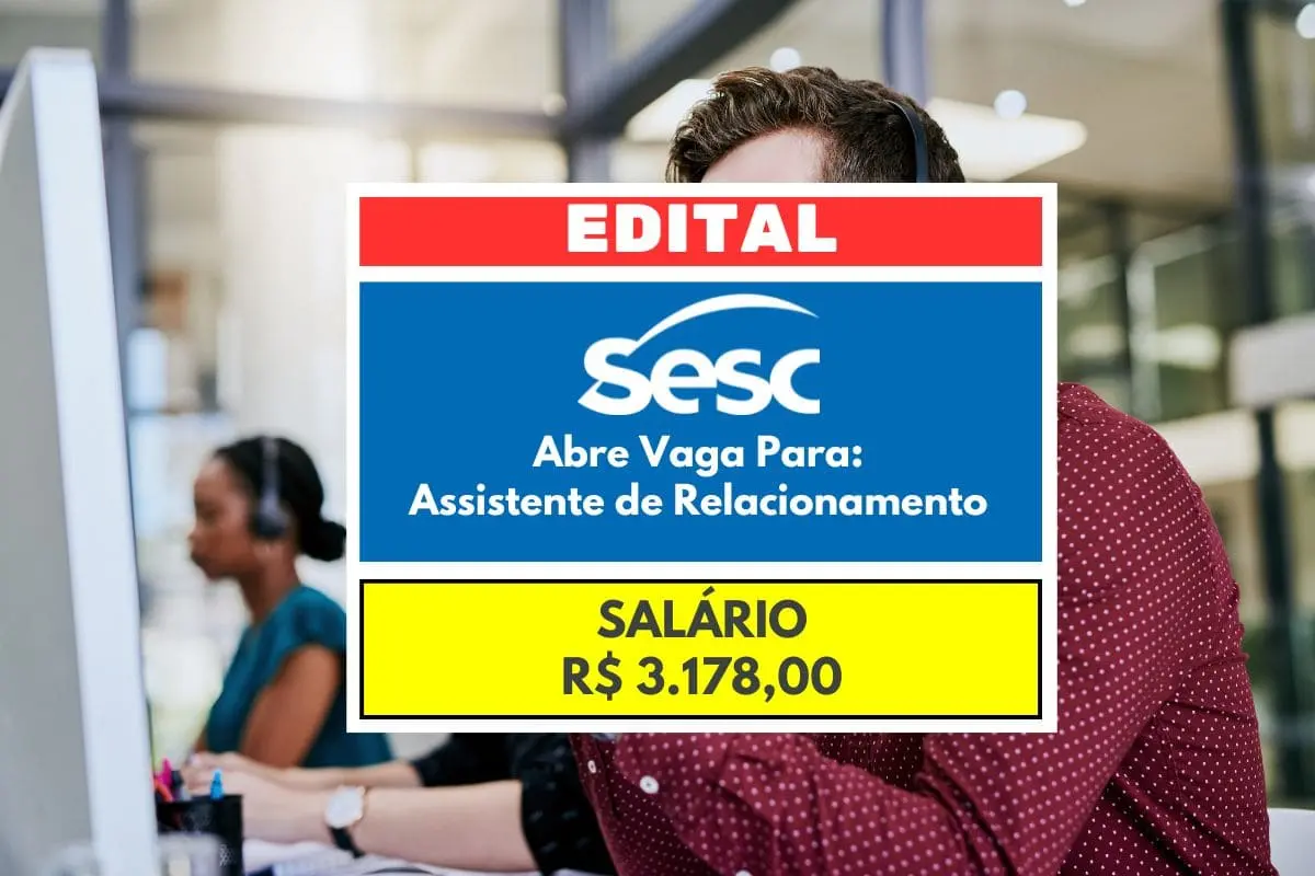 Já Imaginou Trabalhar no Sesc Recebendo R$ 3.178,00 Para Trabalhar como Assistente de ...