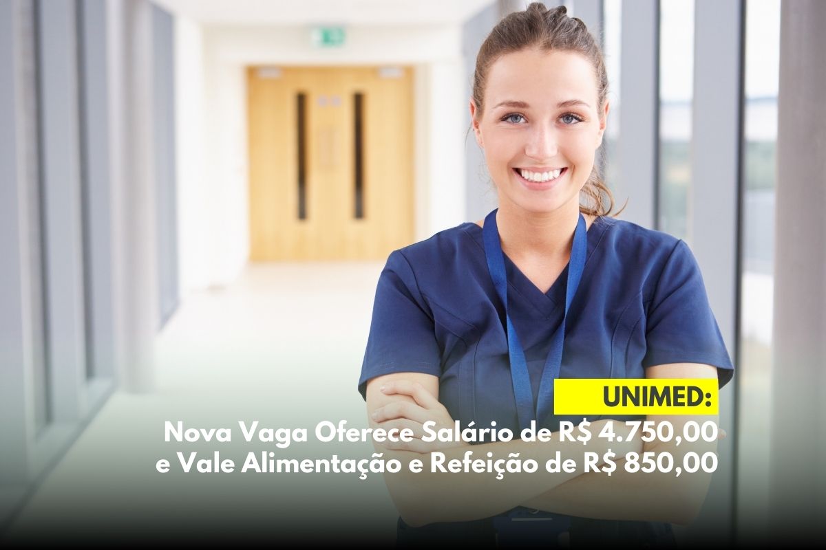Expansão do Quadro de Colaboradores da Unimed Abre Nova Vaga Com Salário de R$ 4.750,00