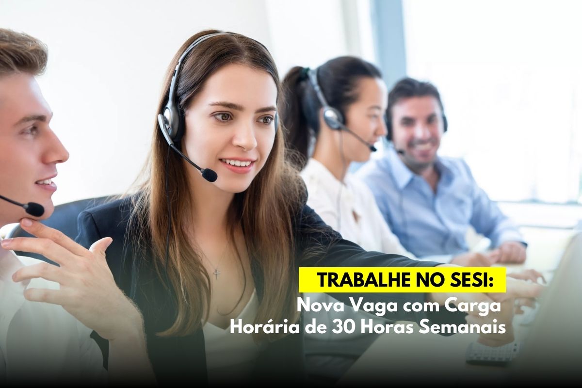 SESI Comunica Abertura de Edital Para Nova Vaga Com Carga Horária de 30 Horas Semanais