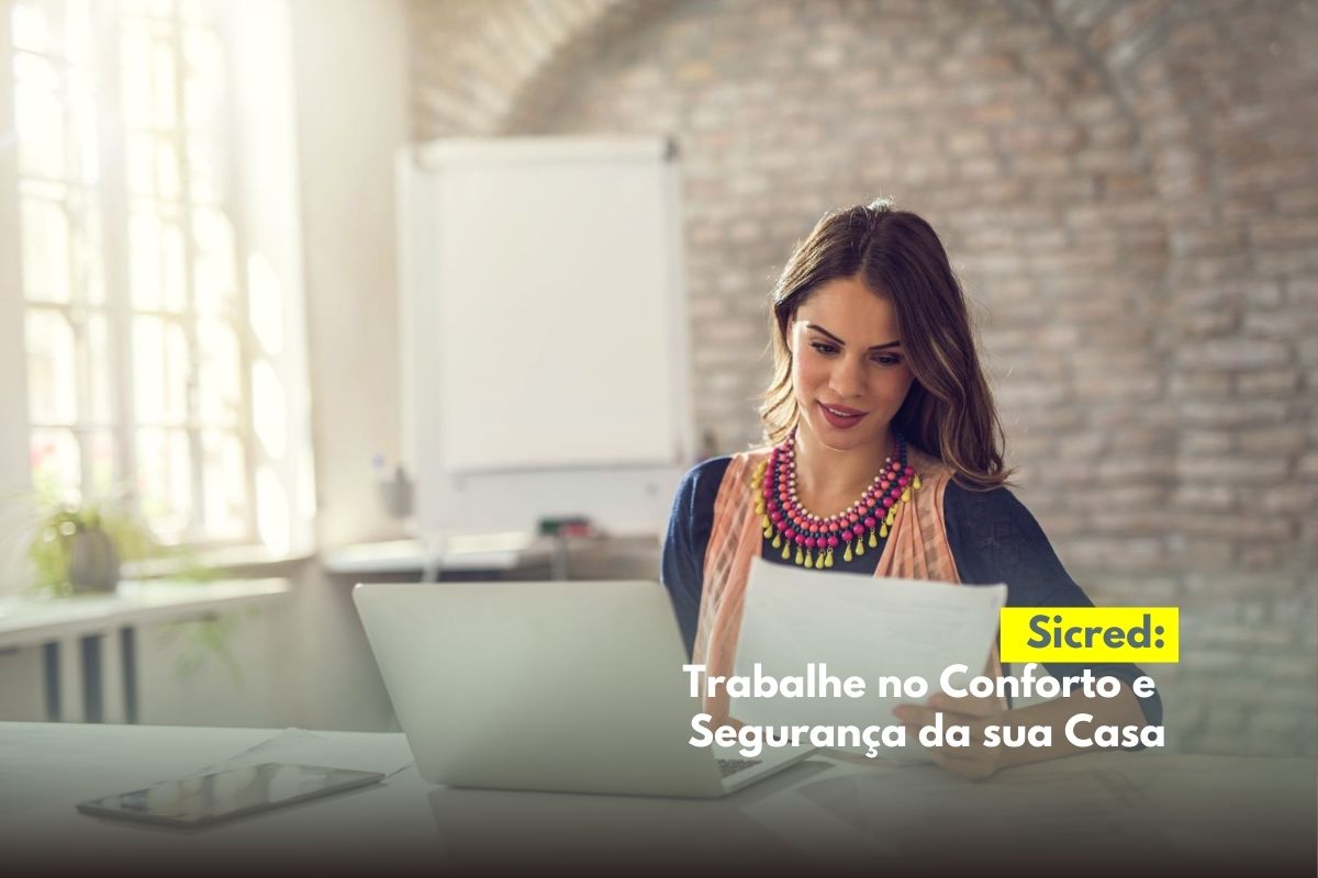 Sicred Destaca Expansão do Formato Home Office com Abertura de Nova Vaga Para Teletrabalho