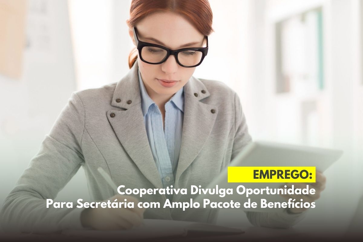 Vaga Para Secretária se Destaca Pelo Valor R$ 1.900,00 do Vale ...